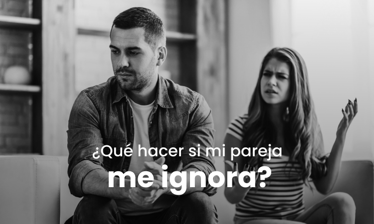 ¿Qué hacer si mi pareja me ignora? ☀️ - Blackversions